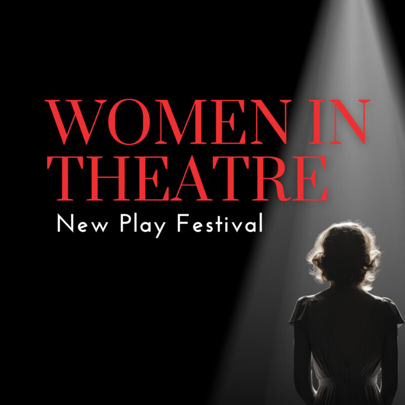 2025 Women in Theatre New Play Festival - Perfect Duluth Day
